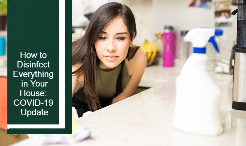 How to Disinfect Everything in Your House: COVID-19 Update