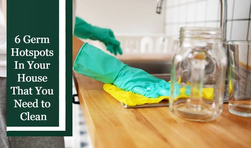 6 Germ Hotspots In Your House That You Need to Clean